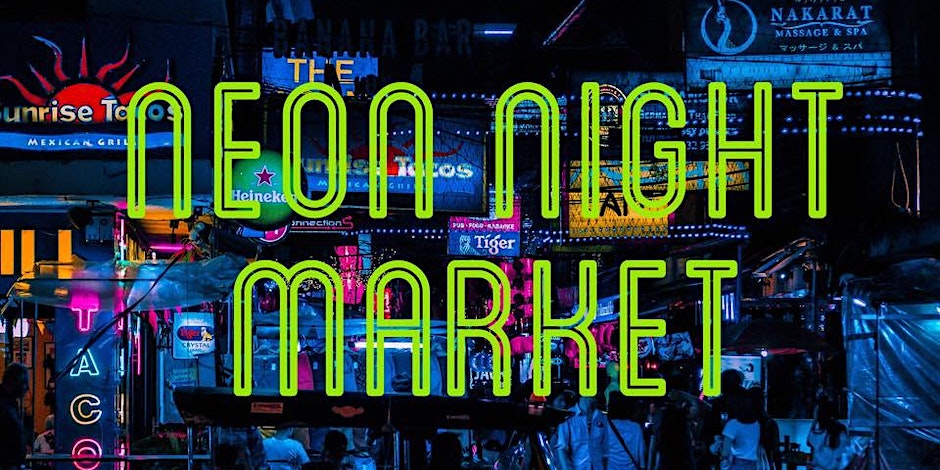 This Saturday turn up at the Neon Night Market at Hanger 30